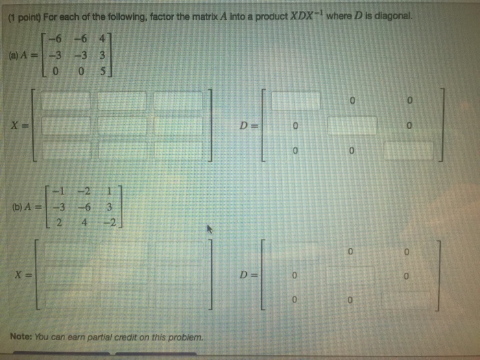 Solved For each of the following, factor the matrix A Into a | Chegg.com