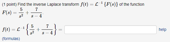 Solved (1 point) Find the inverse Laplace transform | Chegg.com