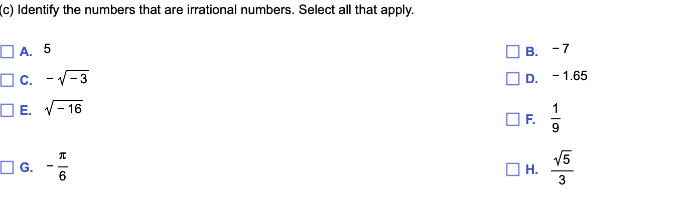 Solved (c) Identify the numbers that are irrational numbers. | Chegg.com