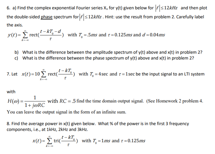 Solved 1. Find the complex exponential Fourier series and | Chegg.com