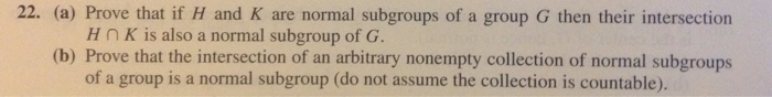 Solved 22. (a) Prove that if H and K are normal subgroups of | Chegg.com