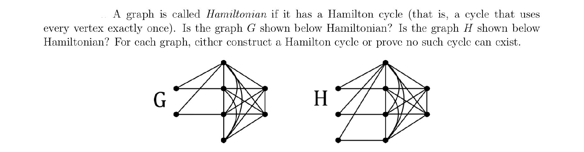 Solved A graph is called Hamiltonian if it has a Hamilton | Chegg.com