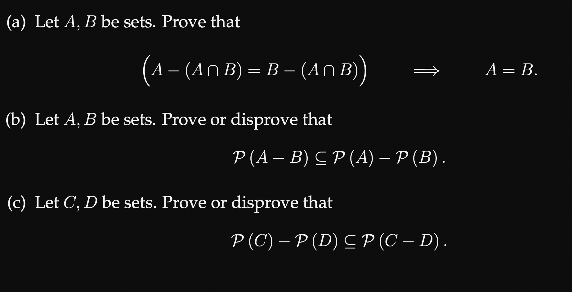 Solved (a) Let A, B be sets. Prove that (A - (AN B) = B – | Chegg.com
