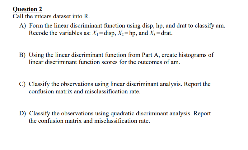 Solved Question 2 Call the mtcars dataset into R. A) Form | Chegg.com