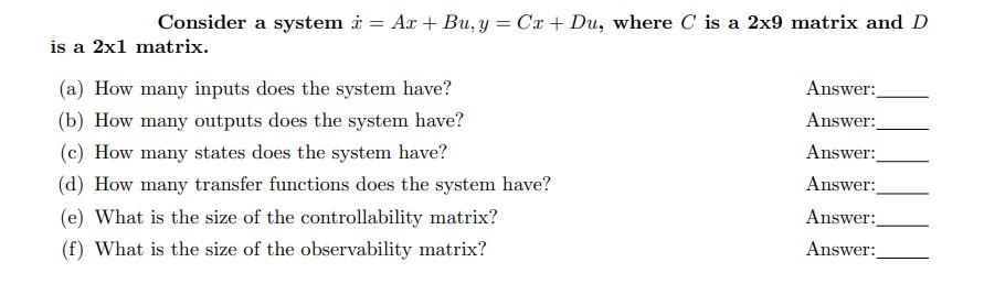 Solved = Consider a system i = A.c + Bu, y = Cr + Du, where | Chegg.com