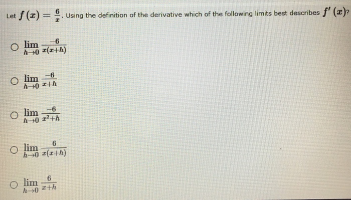 Solved Let f (x) = 6/x. Using the definition of the | Chegg.com