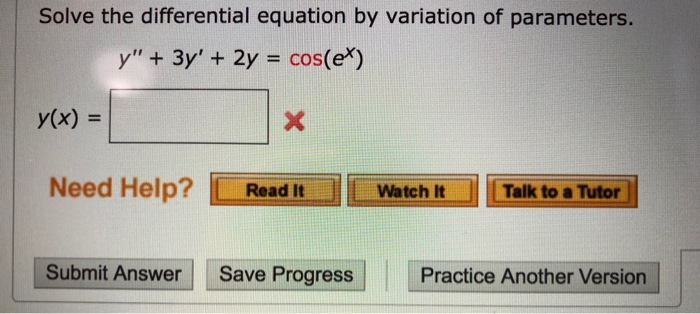 Solved Solve the differential equation by variation of | Chegg.com
