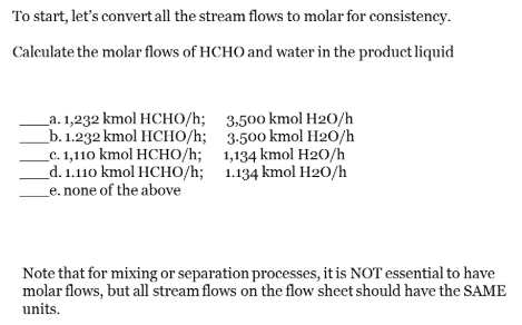 To start, let's convertall the stream flows to molar | Chegg.com