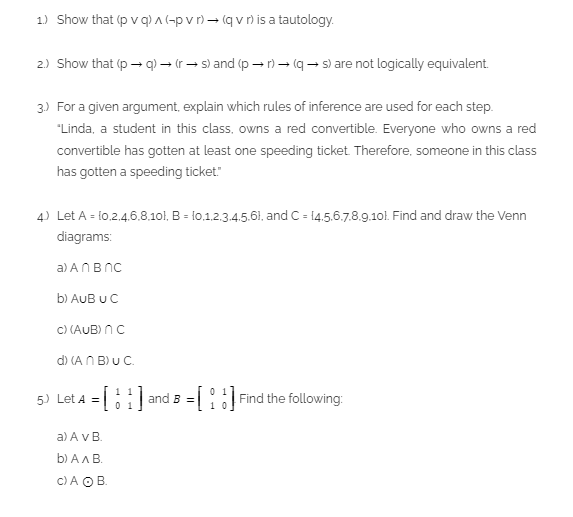 Solved 1.) Show that (p∨q)∧(¬p∨r)→(q∨r) is a tautology. 2.) | Chegg.com