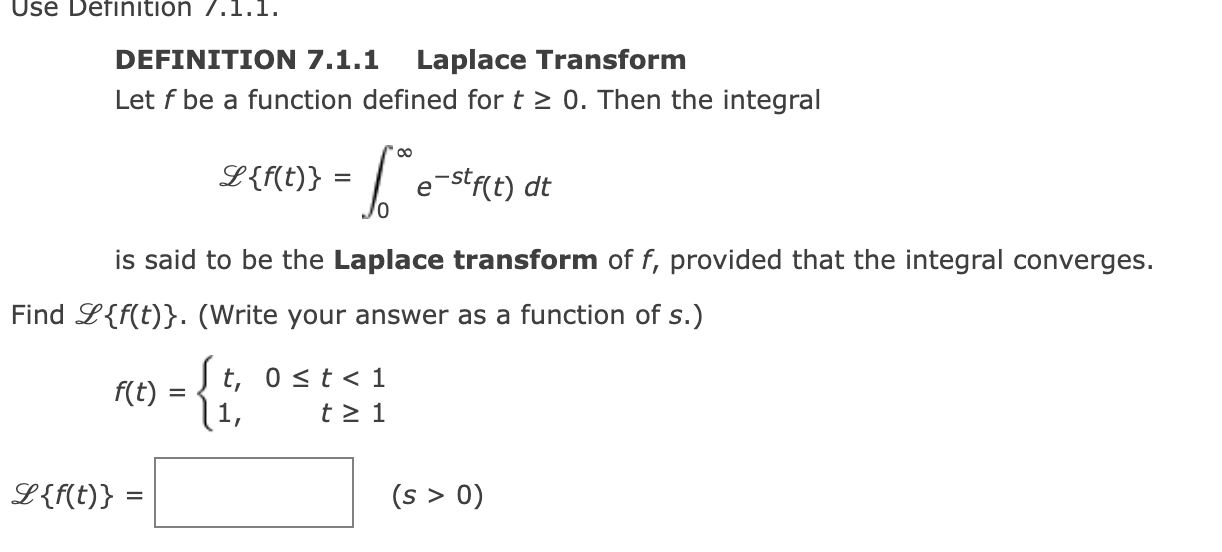 Solved DEFINITION 7.1.1 Laplace Transform Let f be a | Chegg.com