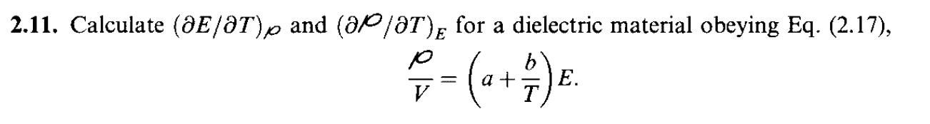 Solved Calculate (dE/dT)_p and (dP/dT)_E for a dielectric | Chegg.com