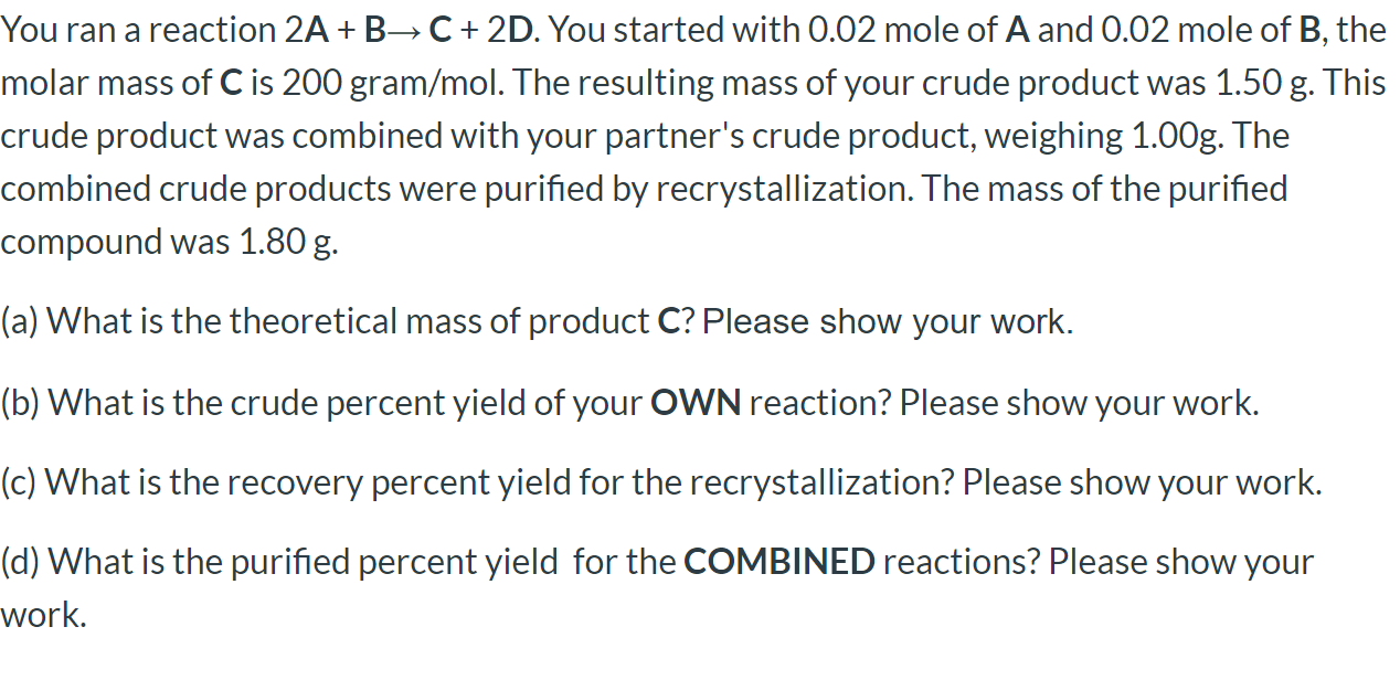 Solved You ran a reaction 2A + B C + 2D. You started with | Chegg.com