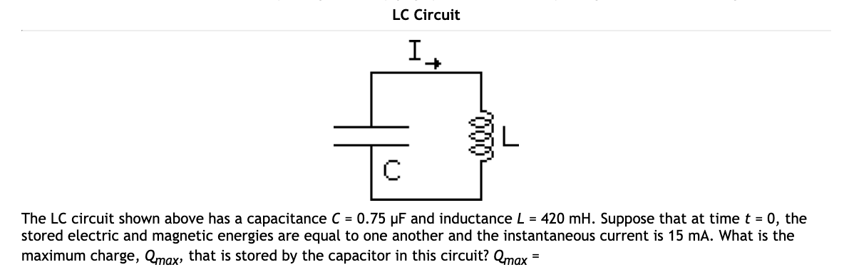 Solved LC Circuit The LC circuit shown above has a | Chegg.com