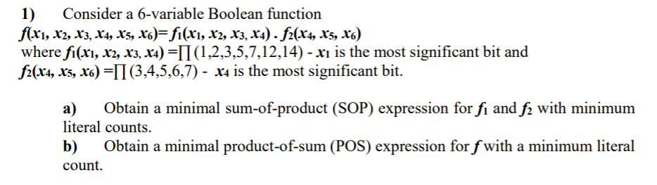 Solved 1) Consider a 6-variable Boolean function f(x1, x2, | Chegg.com