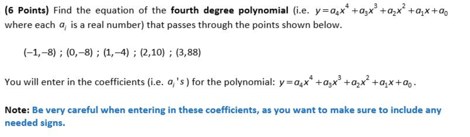 Solved (6 Points) Find the equation of the fourth degree | Chegg.com