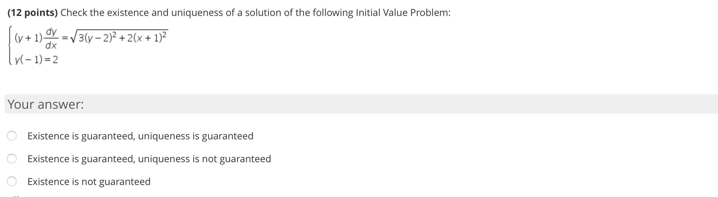 Solved (12 points) Check the existence and uniqueness of a | Chegg.com
