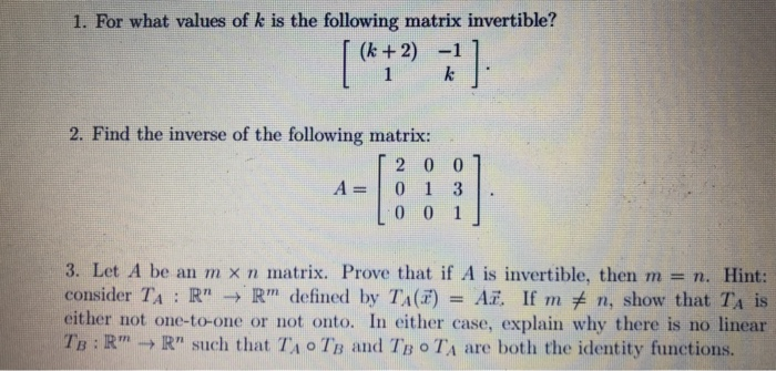 Solved 1. For what values of k is the following matrix | Chegg.com