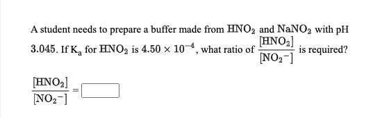 Solved A student needs to prepare a buffer made from HNO2 | Chegg.com
