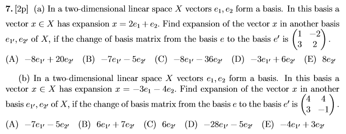 Solved 7. [2p] (a) In a two-dimensional linear space X | Chegg.com