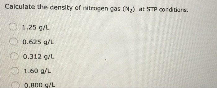 Solved Calculate the density of nitrogen gas (N_2) at STP | Chegg.com