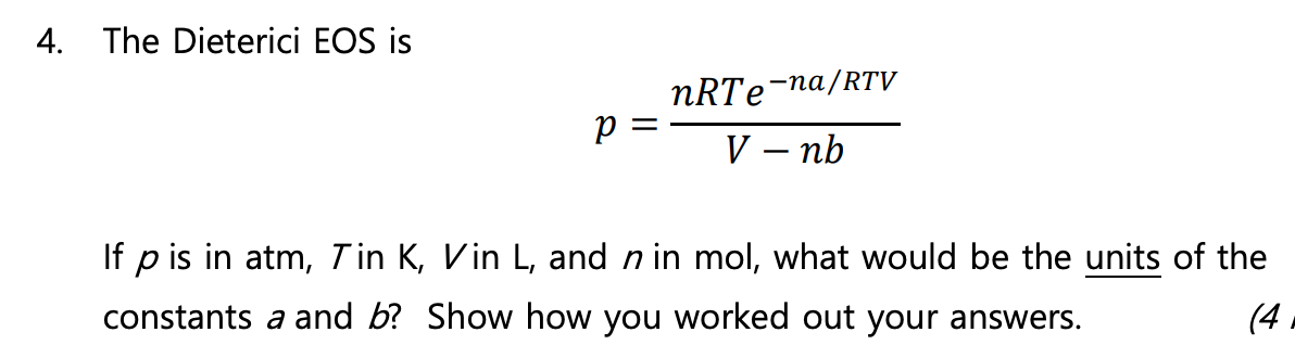 Solved 4. The Dieterici EOS is nRTe-na/RTV P = V – nb If p | Chegg.com