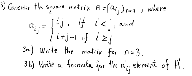 Solved ) 3 j 3) Consider the square matrix A. (@_j) nxn , | Chegg.com
