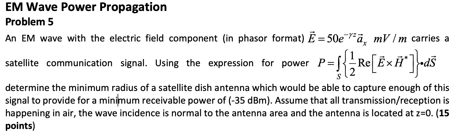 Solved EM Wave Power Propagation Problem 5 An EM wave with | Chegg.com