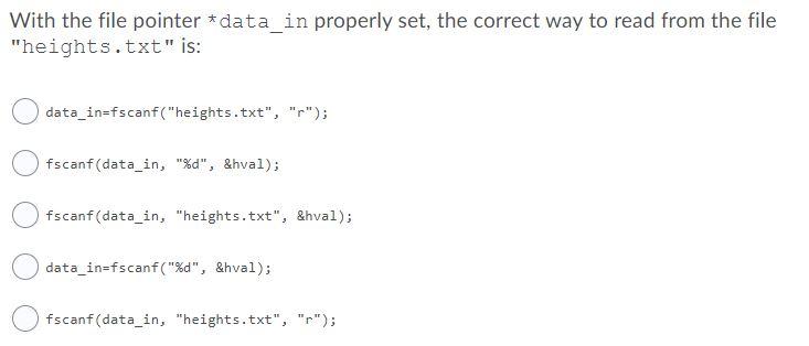 Solved With the file pointer *data in properly set, the | Chegg.com