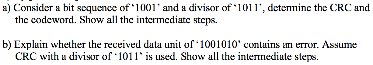 Solved a) Consider a bit sequence of ‘1001’ and a divisor of | Chegg.com