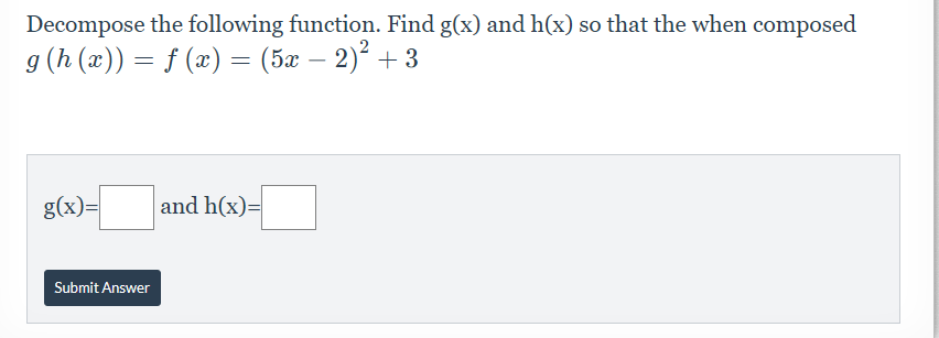 Solved Decompose the following function. Find g(x) and h(x) | Chegg.com