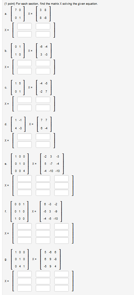 Solved (1 point) For each section, find the matrix X solving | Chegg.com