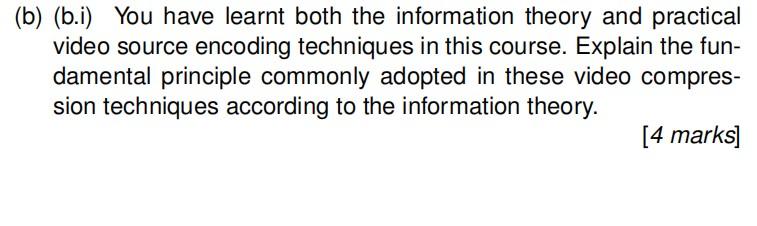 Solved (b) (b.i) You have learnt both the information theory | Chegg.com