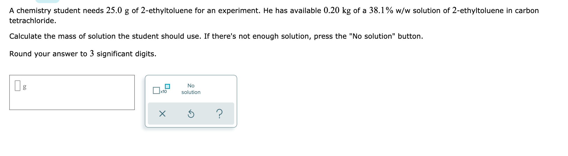 Solved A chemistry student needs 25.0 g of 2-ethyltoluene | Chegg.com