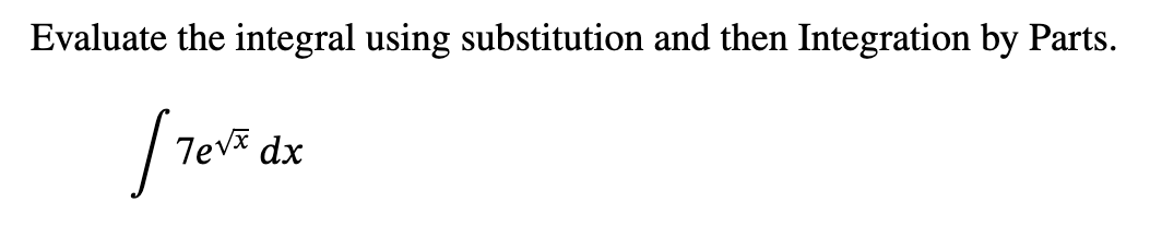 Solved Evaluate the integral using substitution and then | Chegg.com