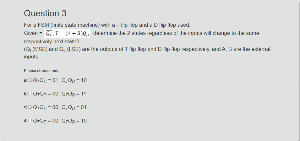 Solved For a FSM (finite state machine) with a T flip flop | Chegg.com