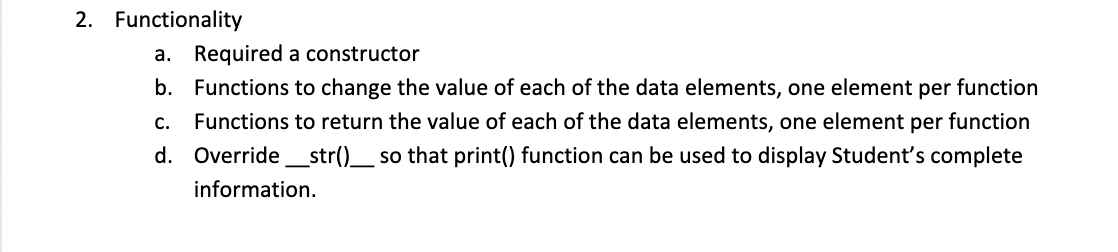 Solved Construct a class called "Student" which meets the | Chegg.com