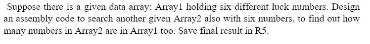 Solved Suppose There Is A Given Data Array Arrayl Holding 6960