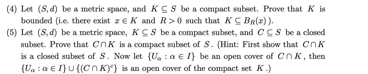 Solved (4) Let (S, d) be a metric space, and K CS be a | Chegg.com