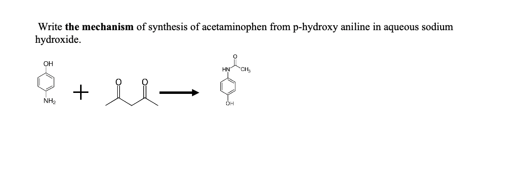 Solved Write the mechanism of synthesis of acetaminophen | Chegg.com