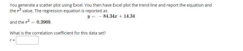 Solved You generate a scatter plot using Excel. You then | Chegg.com