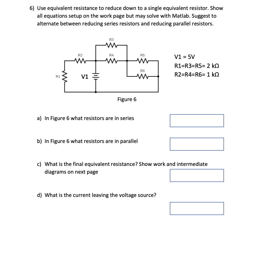 Solved 6) Use equivalent resistance to reduce down to a | Chegg.com