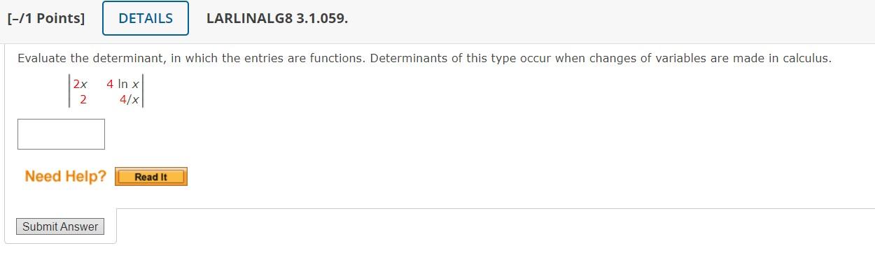Solved Evaluate the determinant, in which the entries are | Chegg.com