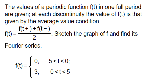 Solved The values of a periodic function f(t) in one full | Chegg.com