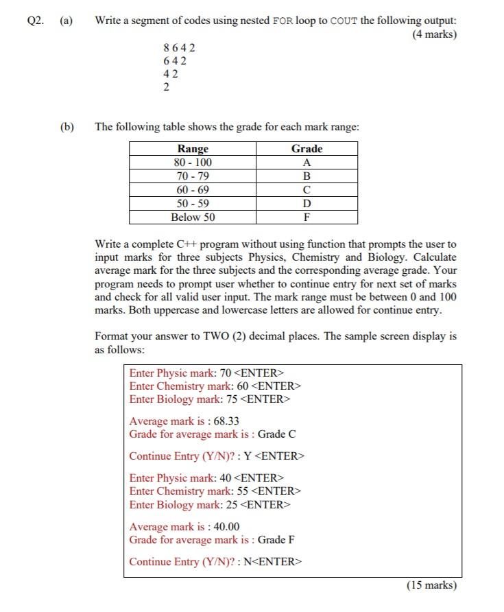 Solved Q2. (a) Write a segment of codes using nested FOR | Chegg.com