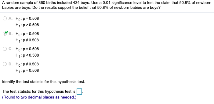 Solved A random sample of 860 births included 434 boys. Use | Chegg.com