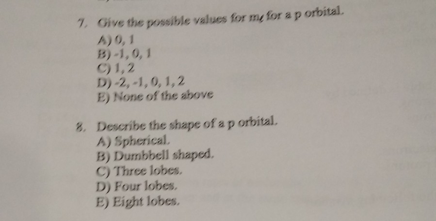 Solved Give the possible values for my for a p orbital. A) | Chegg.com