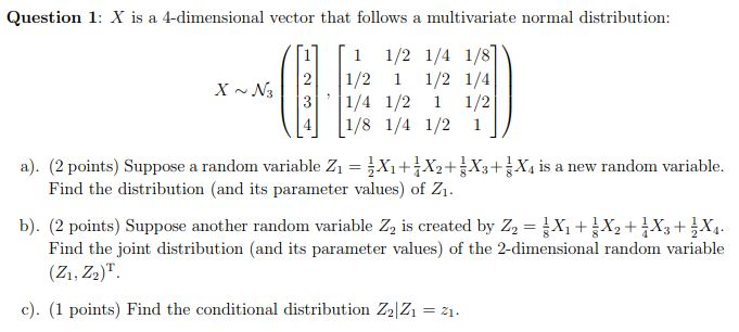 Solved Question 1: X is a 4-dimensional vector that follows | Chegg.com