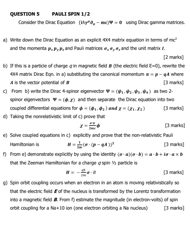 QUESTION 5 ﻿PAULI SPIN 12Consider the Dirac Equation | Chegg.com