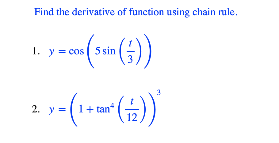 Solved Find the derivative of function using chain rule. 1. | Chegg.com