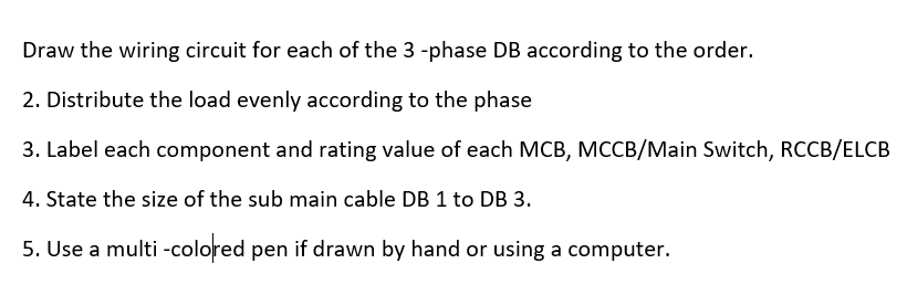 Solved Draw the wiring circuit for each of the 3-phase DB | Chegg.com